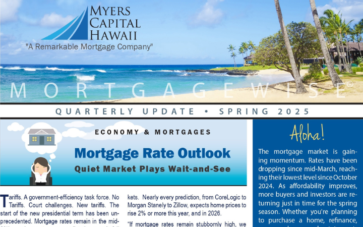Mortgage Newsletter Spring 2025 — Myers Capital Hawaii