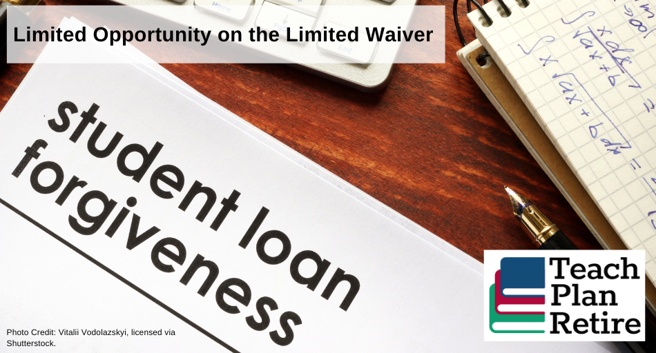 Limited Opportunity on the Limited Waiver — Teach Plan Retire