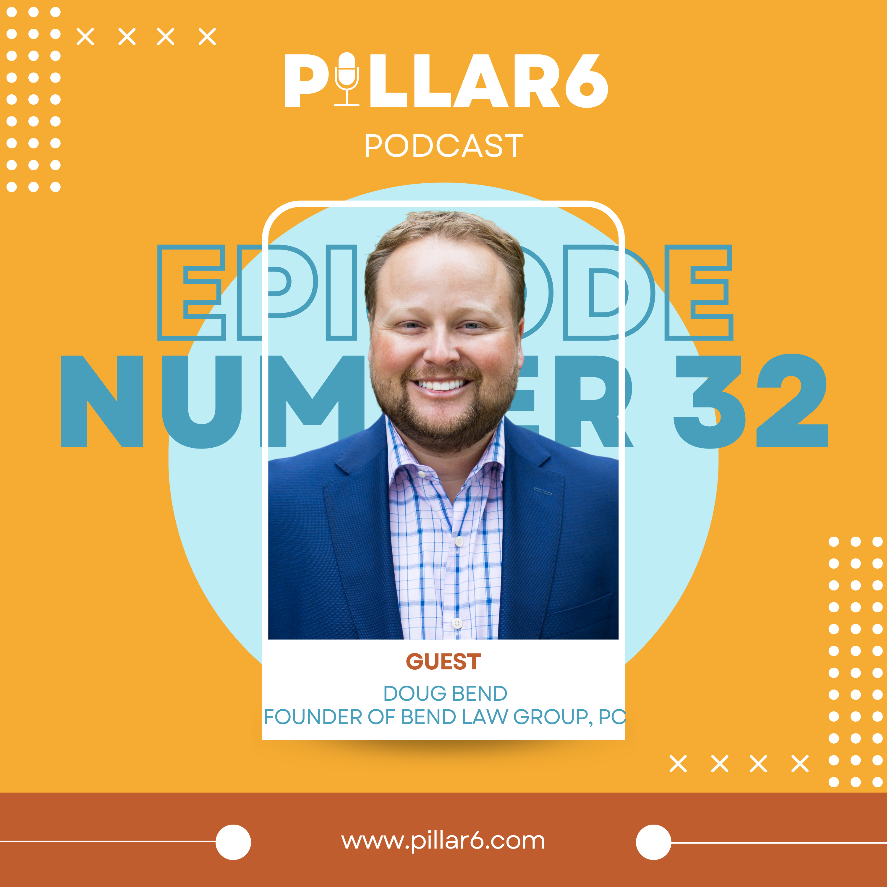 Avoiding Pitfalls of Business Entity Formation With Doug Bend — Pillar6 ...