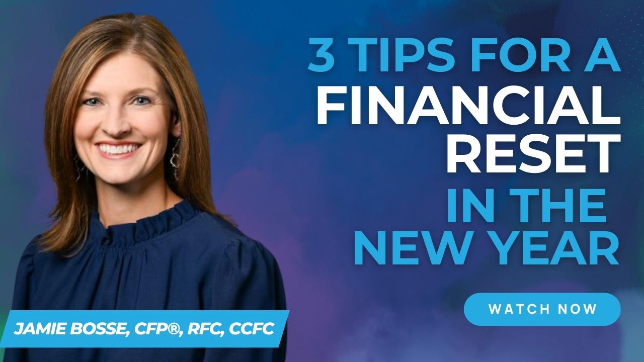 3 Tips for a Financial Reset in the New Year