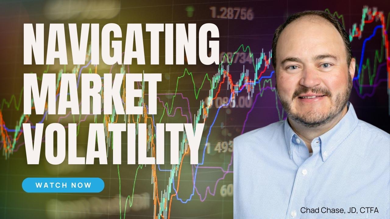 Navigating Market Volatility