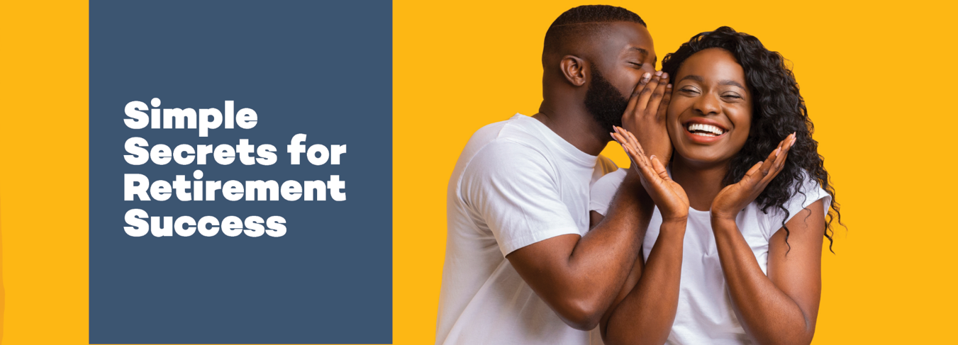 Simple Secrets for Retirement Success — MCF