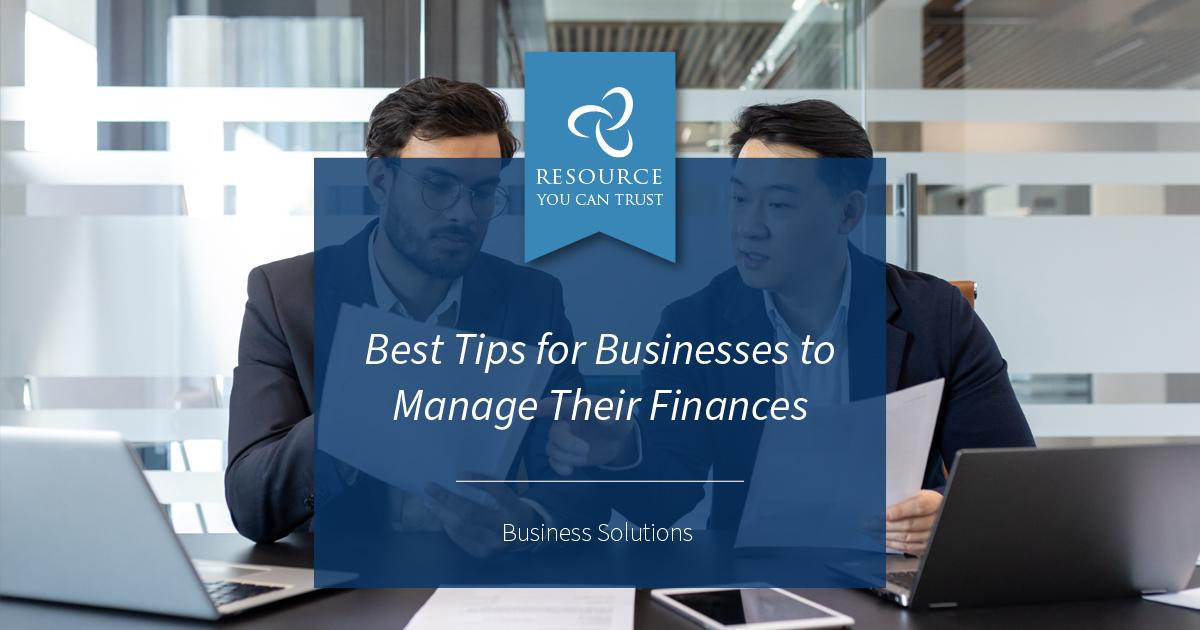 Best Tips for Businesses to Manage Their Finances — Chatterton & Associates