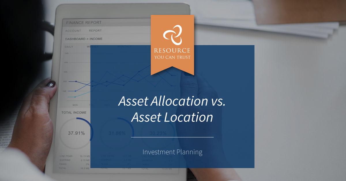 Asset Allocation vs. Asset Location — Chatterton & Associates