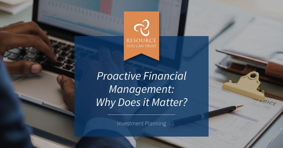 Proactive Financial Management: Why Does It Matter? — Chatterton ...