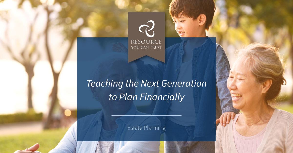 Teaching the Next Generation to Plan Financially — Chatterton & Associates