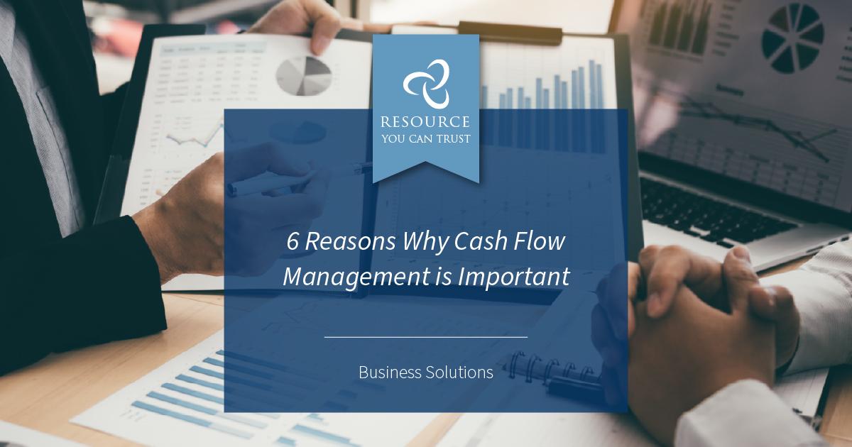 6 Reasons Why Cash Flow Management is Important — Chatterton & Associates
