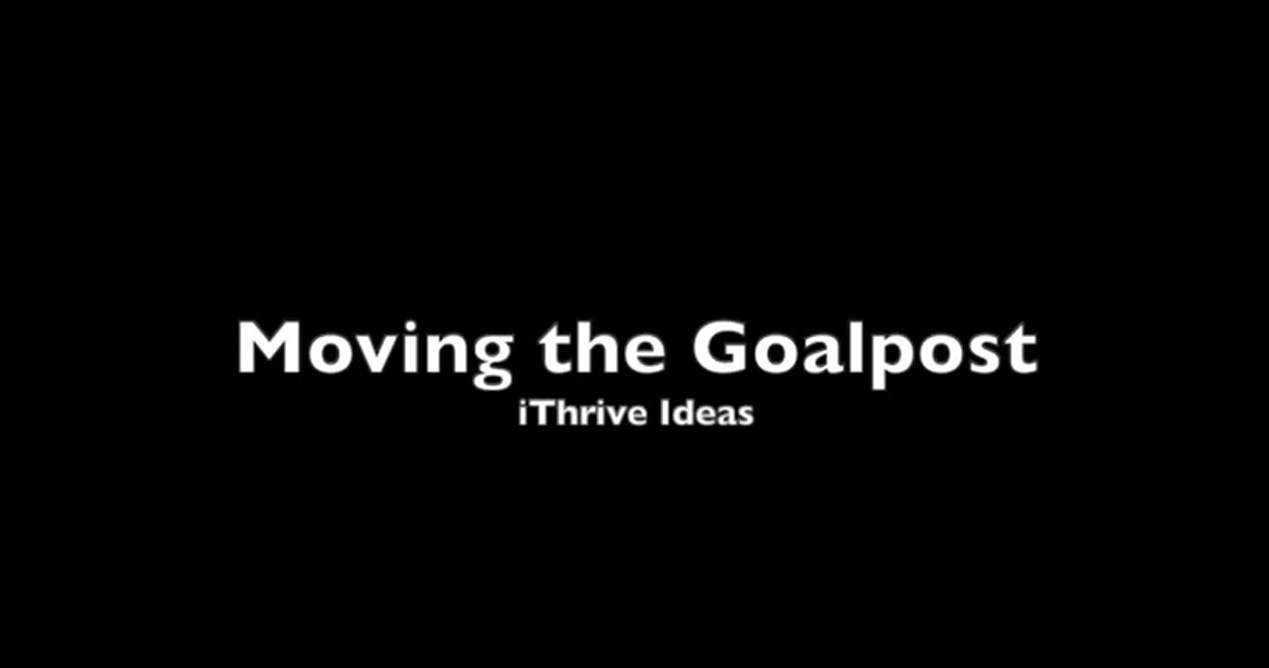 Moving the Goalpost — Thrive Wealth Management