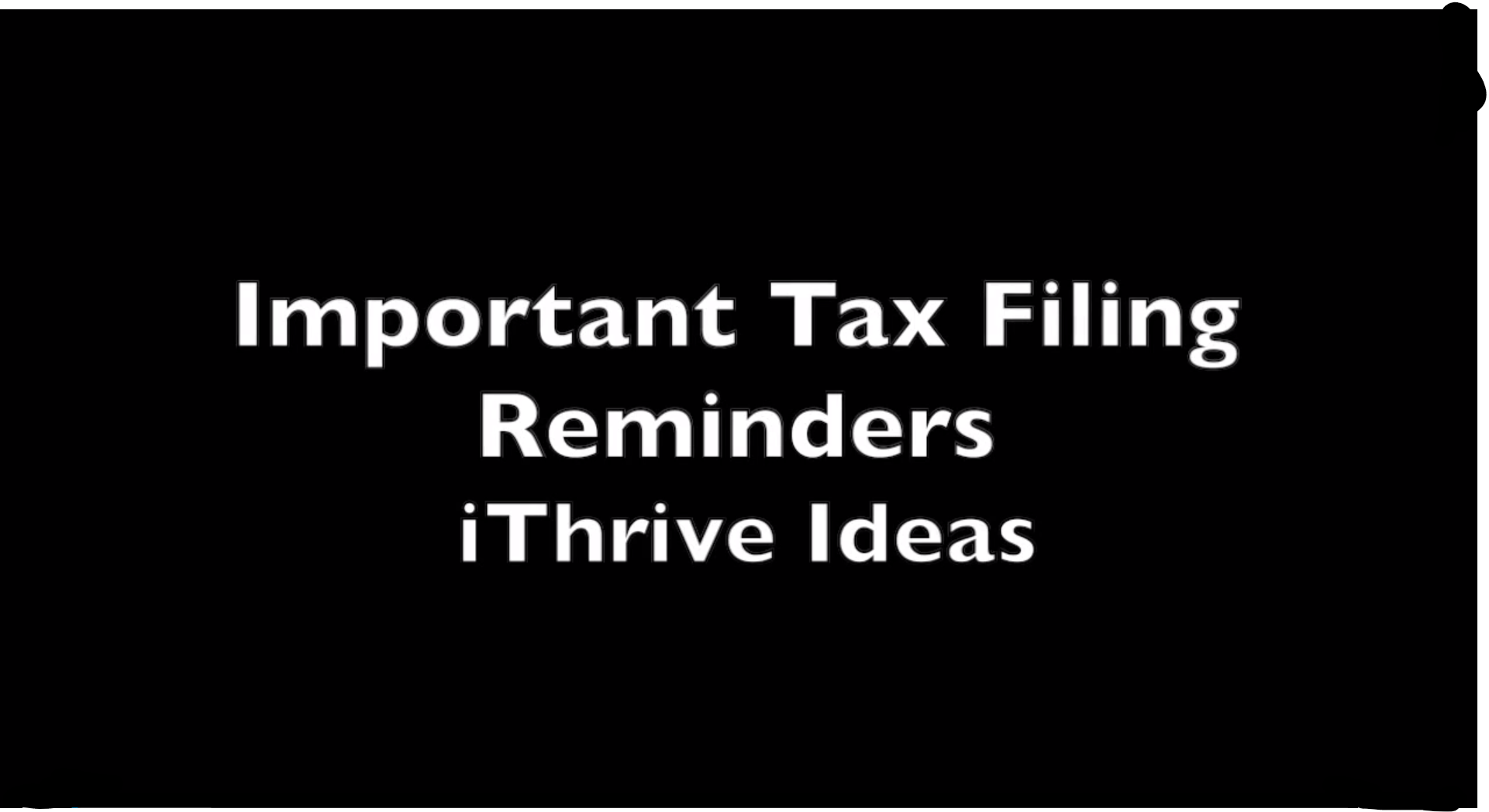 Important Tax Filing Reminders — Thrive Wealth Management