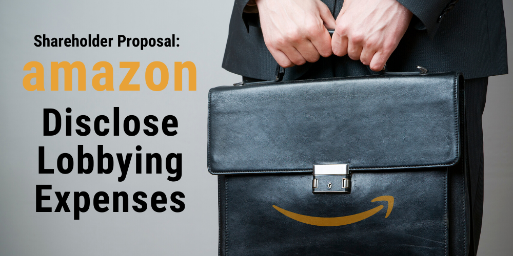 Shareholder Proposal to Amazon: Disclose Lobbying Expenses — Newground ...