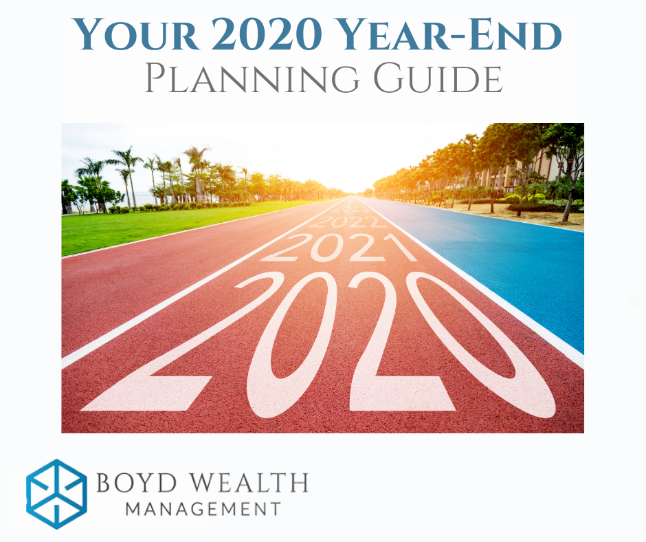 2020 Year-End Planning Guide — Boyd Wealth Management