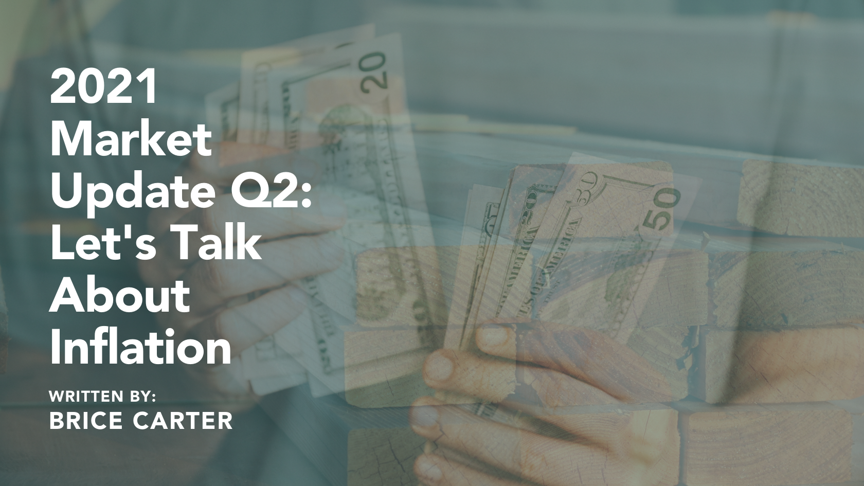 2021 Second Quarter Market Update- Let's Talk About Inflation ...