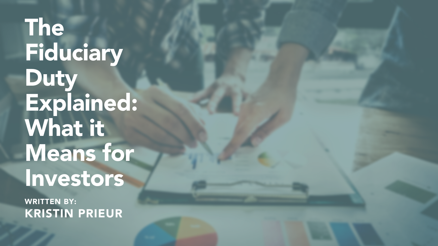 The Fiduciary Duty Explained: What it Means for Investors — Financial ...