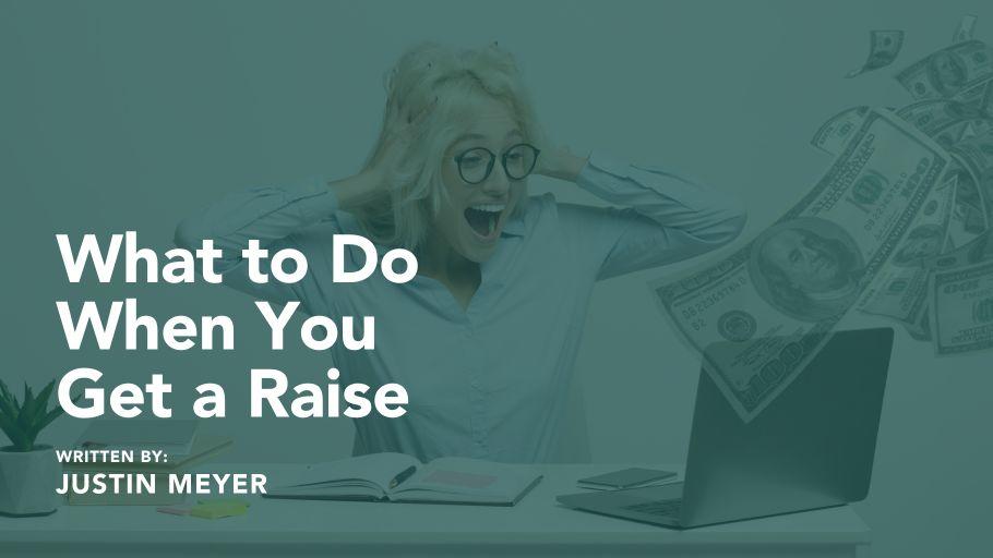 What to Do When You Get a Raise — Financial Strategies Group