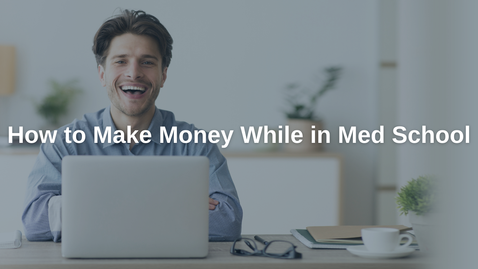 How to Make Money While in Medical School — Finity Group, LLC