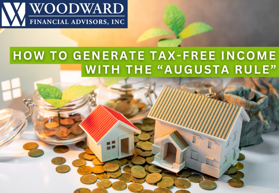 How to Generate Tax-free Income with the “Augusta Rule” — Woodward ...