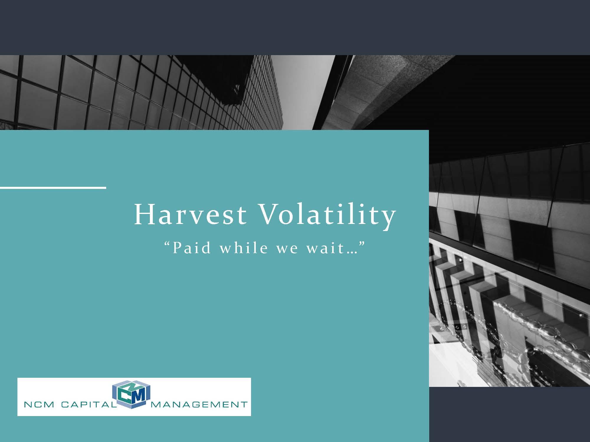 Harvest Volatility - November 7th 2022 - NCM Capital Management ...