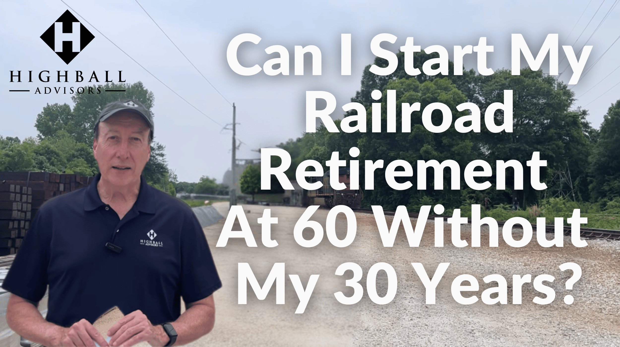 Can I Start My Railroad Retirement at 60 without 30 Years? — Highball ...