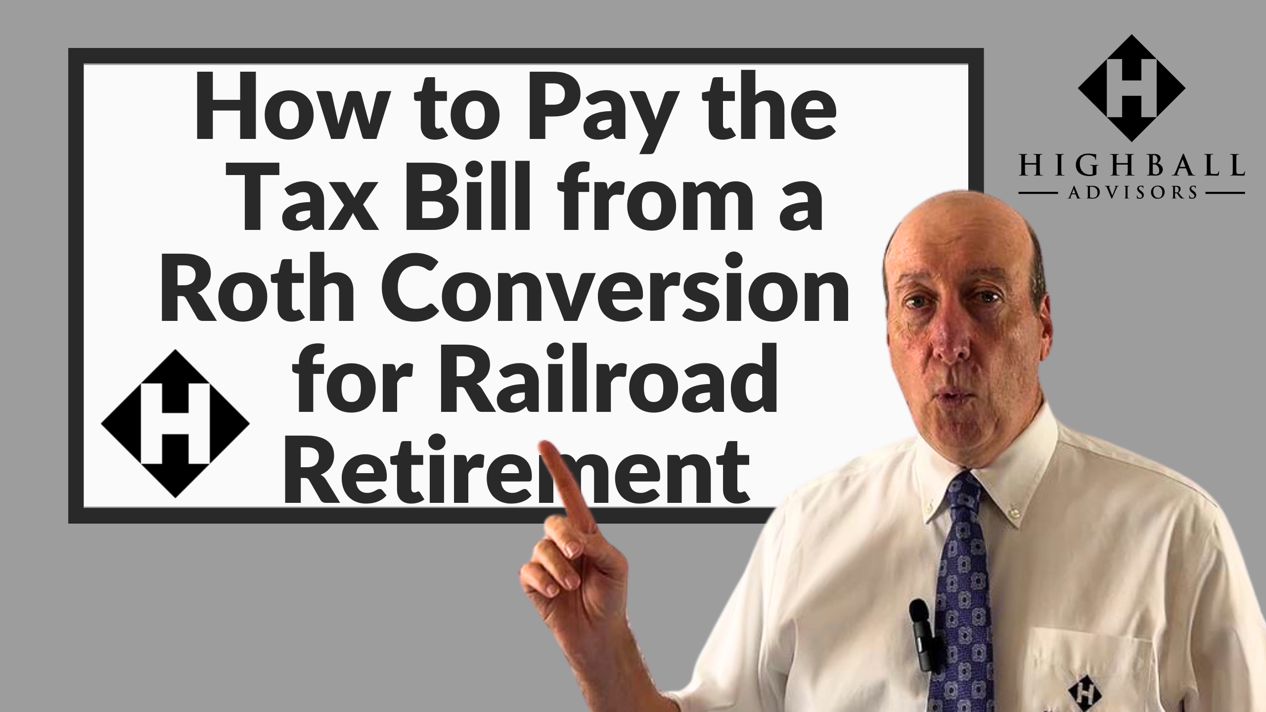 How to Pay the Tax Bill from a Roth Conversion for Railroad Retirement ...