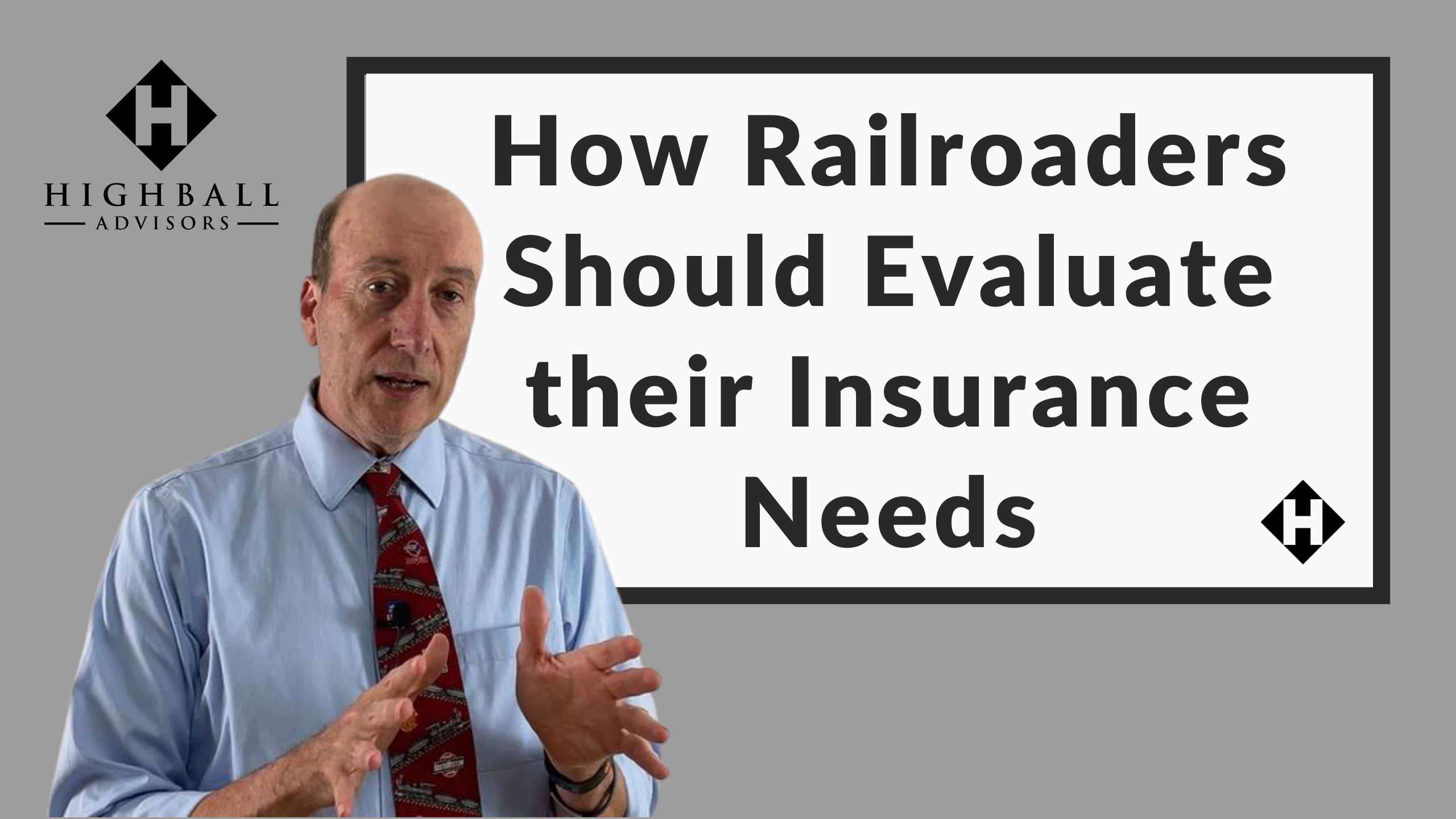 How Railroaders Should Evaluate Their Insurance Needs — Highball ...