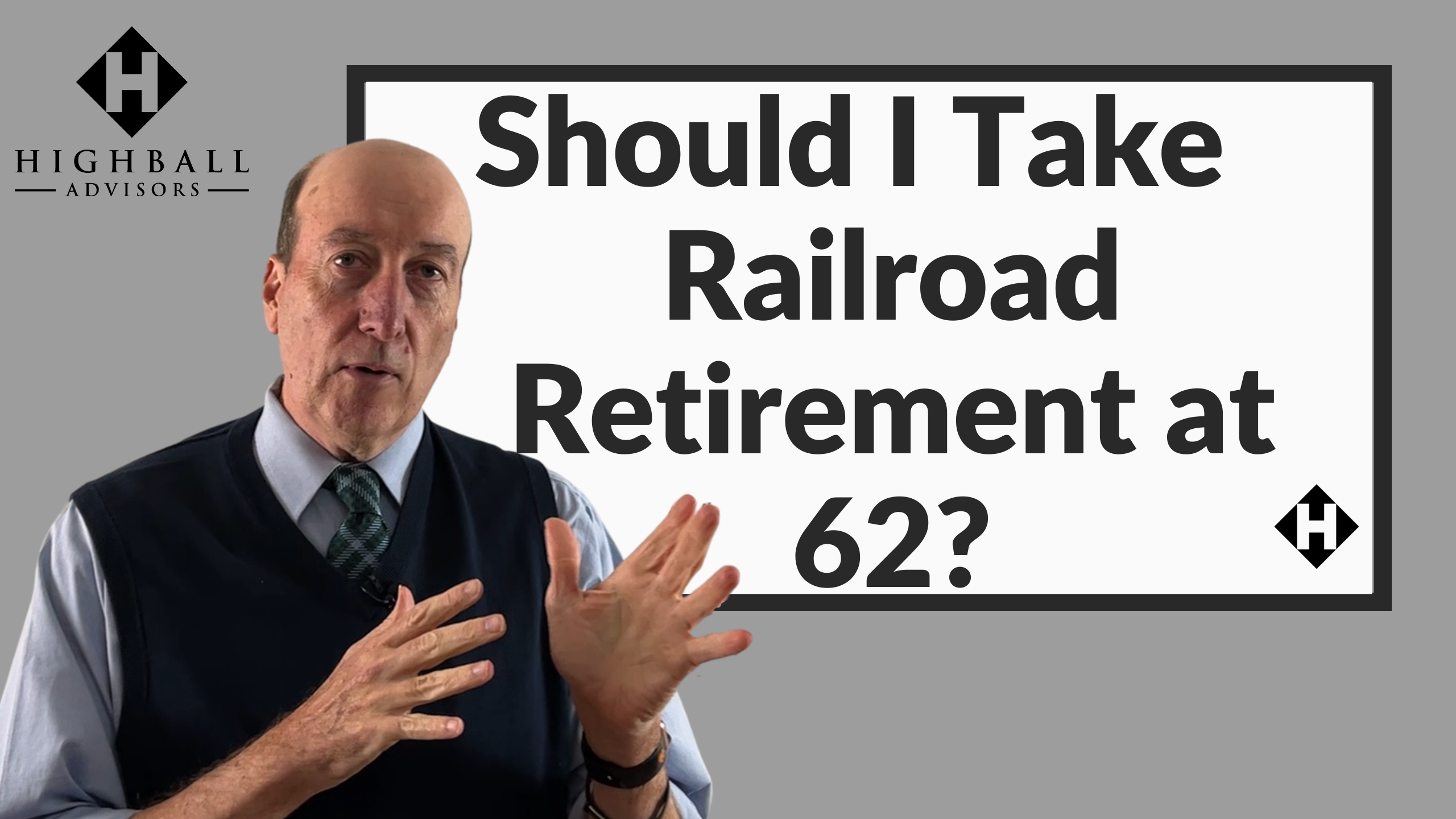 Should I Take Railroad Retirement at 62? — Highball Advisors | Railroad ...