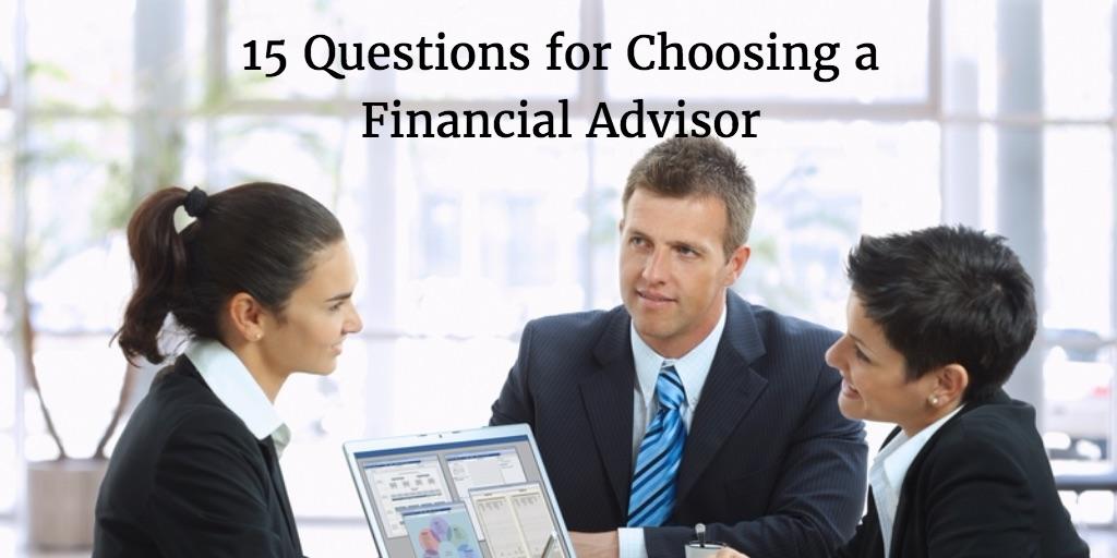 15 Questions To Ask When Choosing A Financial Advisor Cogent 15-questions-to-ask-when-choosing-a-financial-advisor-cogent