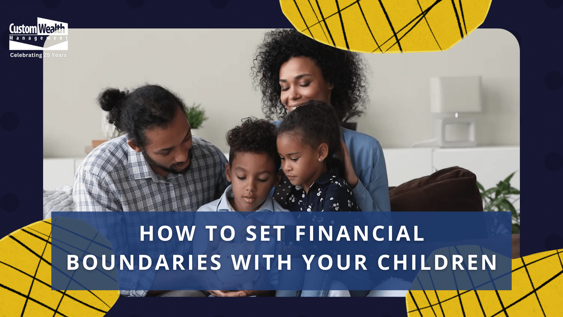 How to Set Financial Boundaries With Your Children — Custom Wealth ...