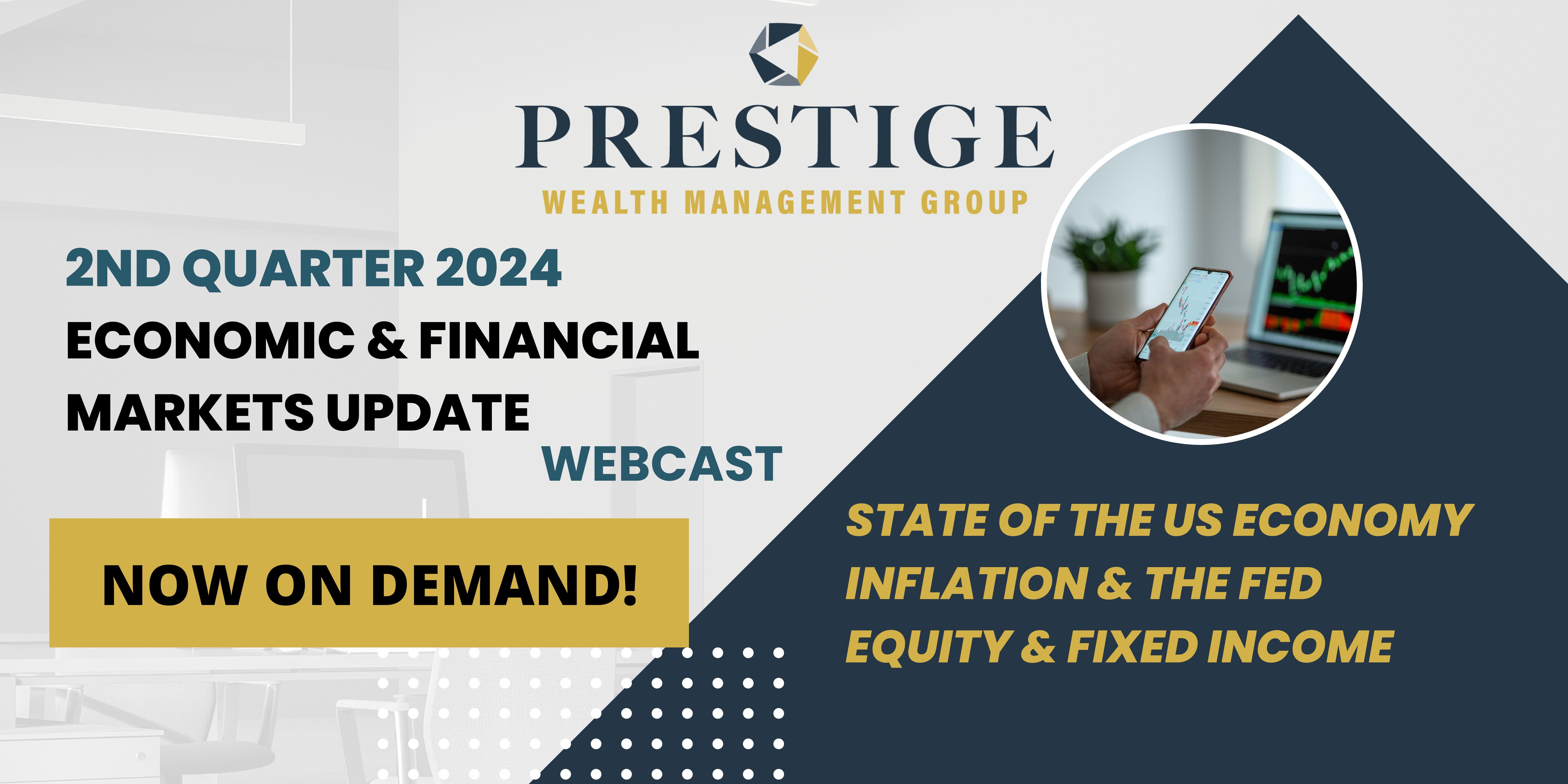 Q2 2024 Economic Update — Prestige Wealth Management Group | Wealth ...