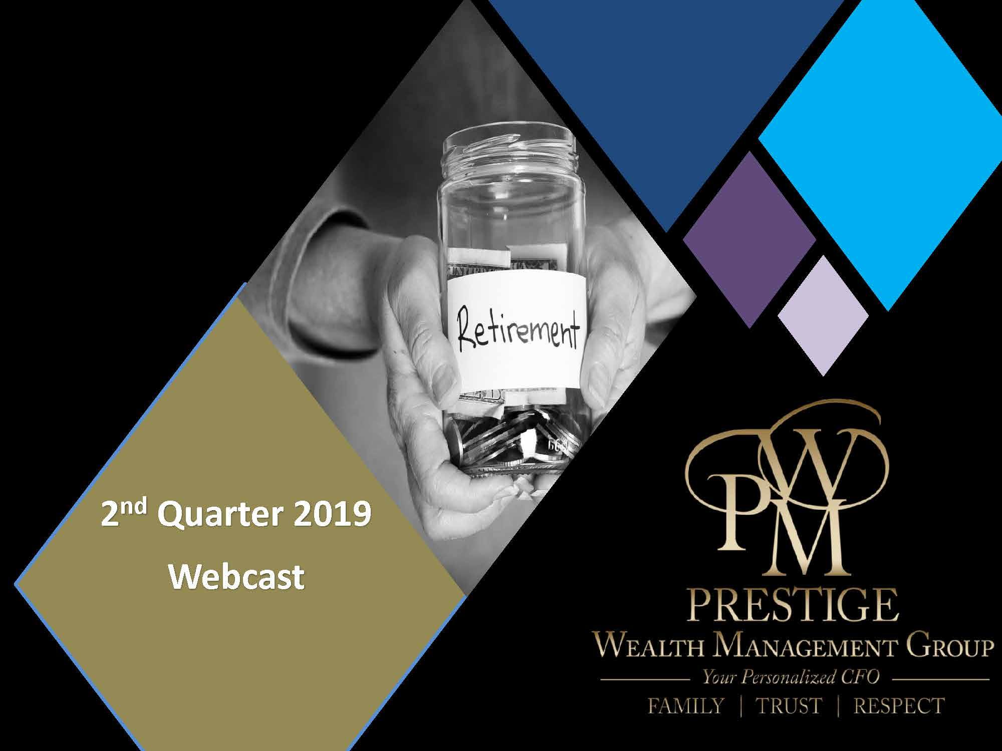 Webcast - 2nd Quarter 2019 — Prestige Wealth Management Group | Wealth ...