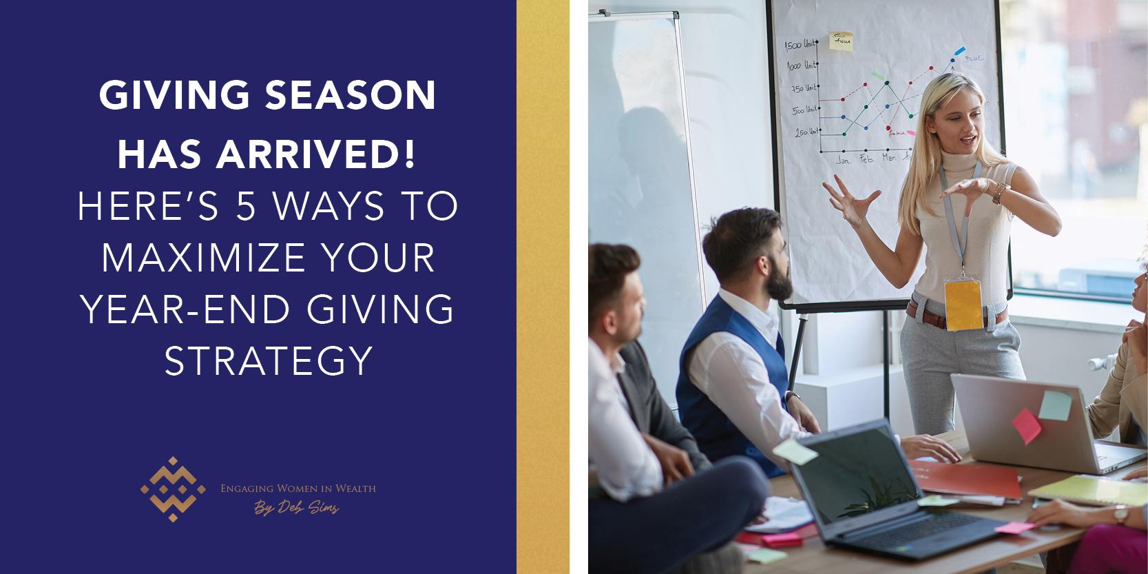 Giving Season Has Arrived! Here's 5 Ways to Maximize Your Year-End ...