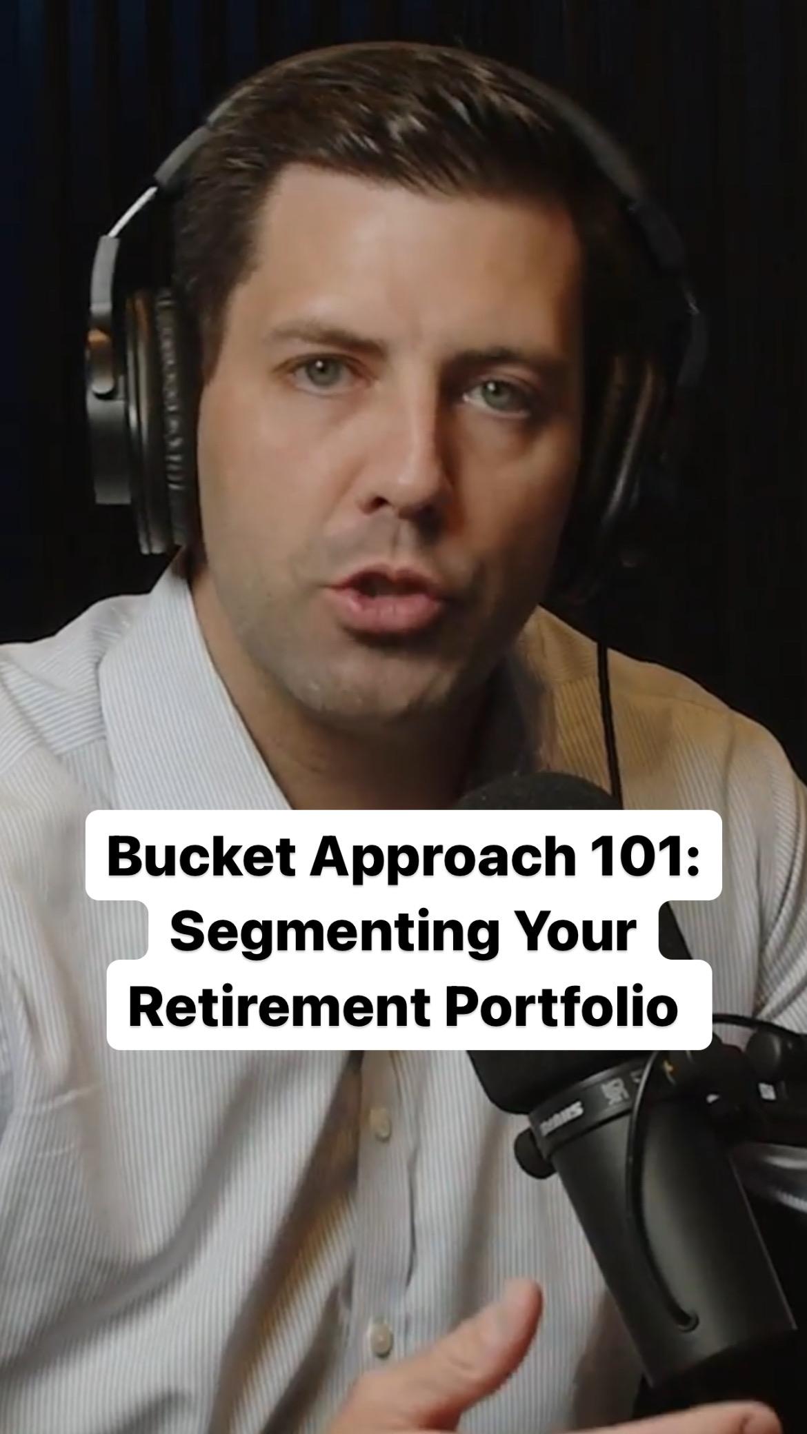Bucket Approach 101: Segmenting Your Retirement Portfolio for Success ...