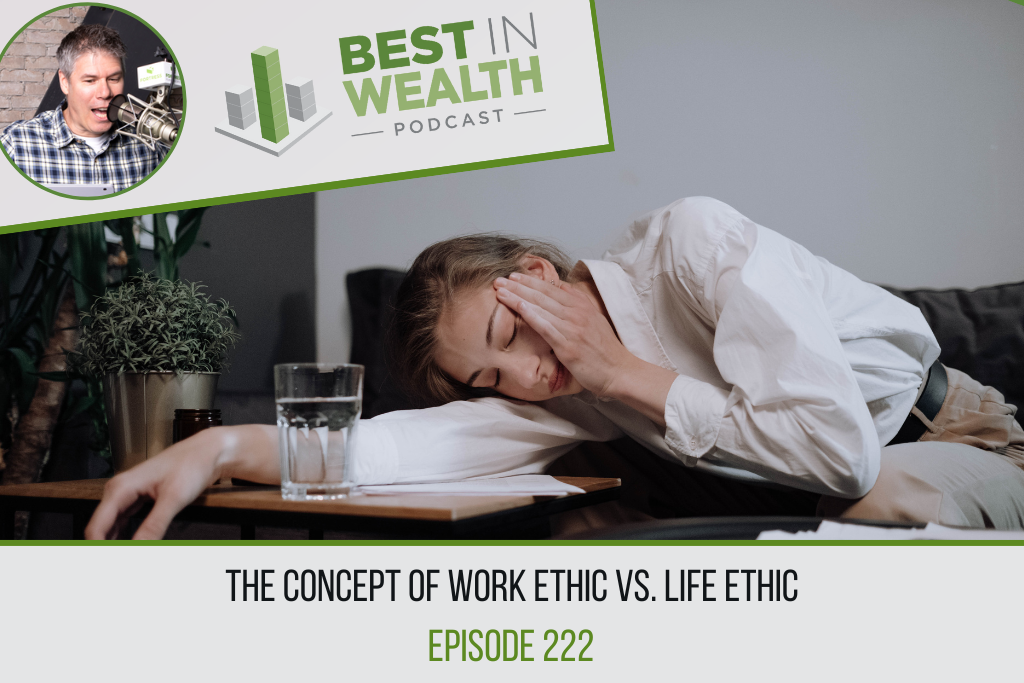 The Concept of Work Ethic vs. Life Ethic — Fortress Planning Group