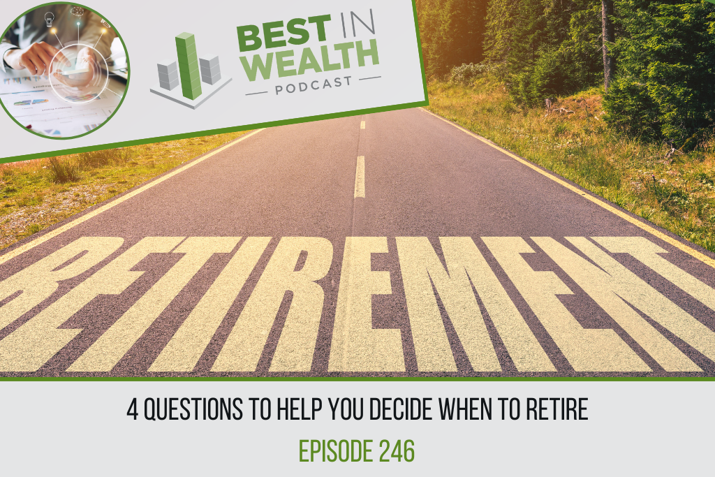 4 Questions to Help You Decide When to Retire — Fortress Planning Group
