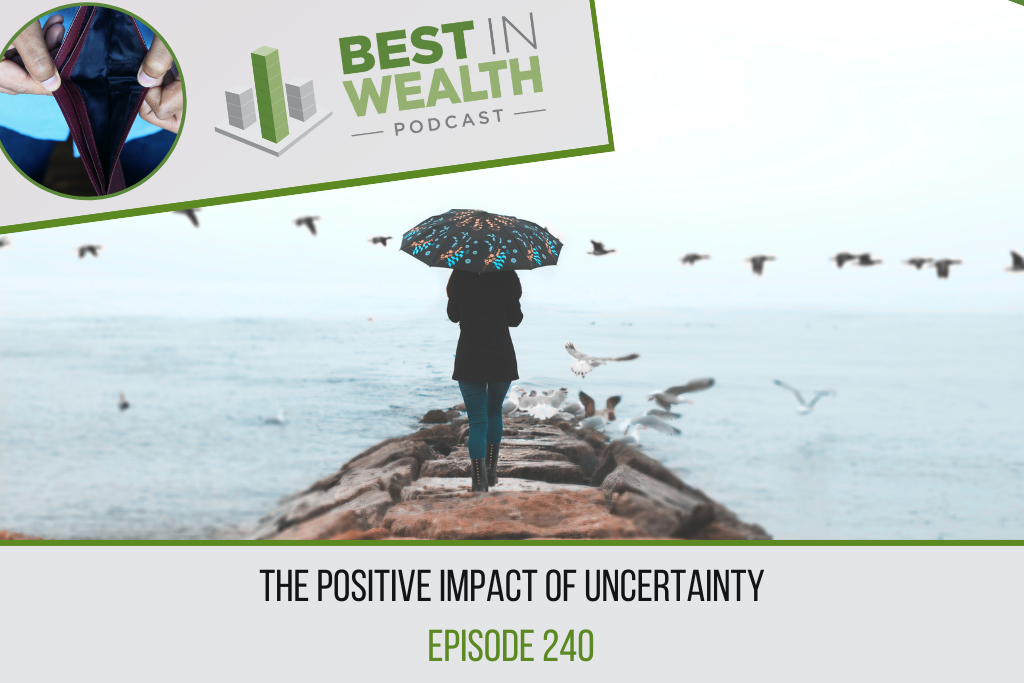 The Positive Impact of Uncertainty — Fortress Planning Group