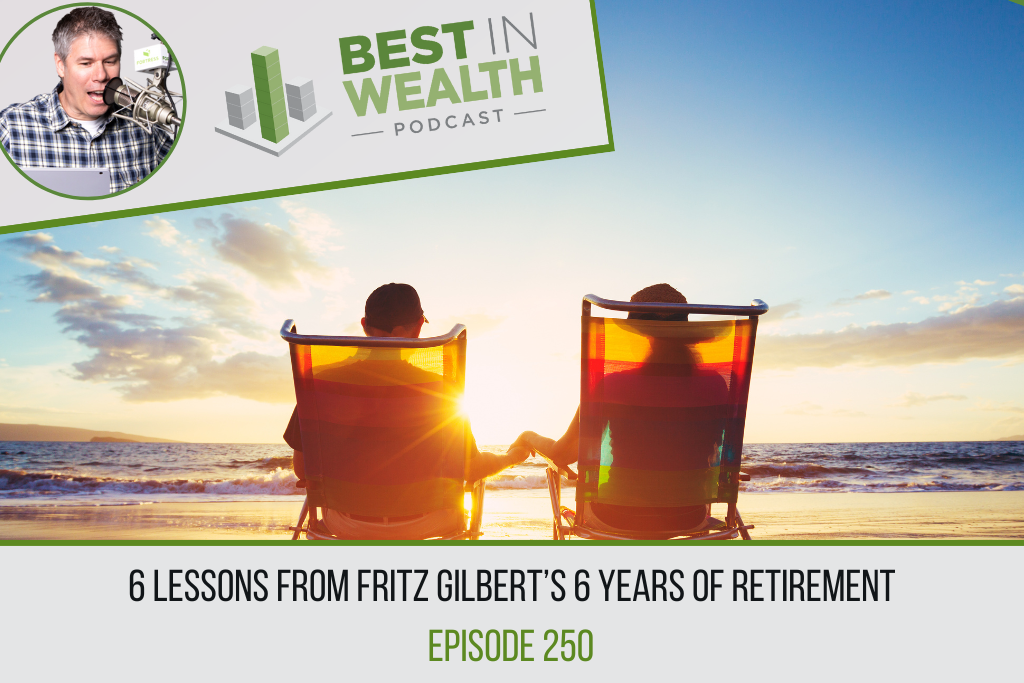 6 Lessons from Fritz Gilbert’s 6 Years of Retirement — Fortress ...