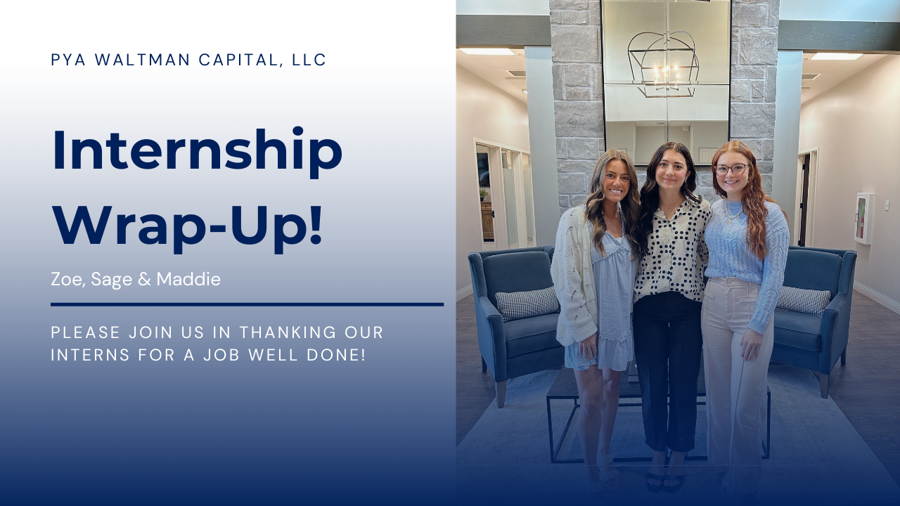 Summer Internship Wrap-Up — PYA Waltman Capital, LLC