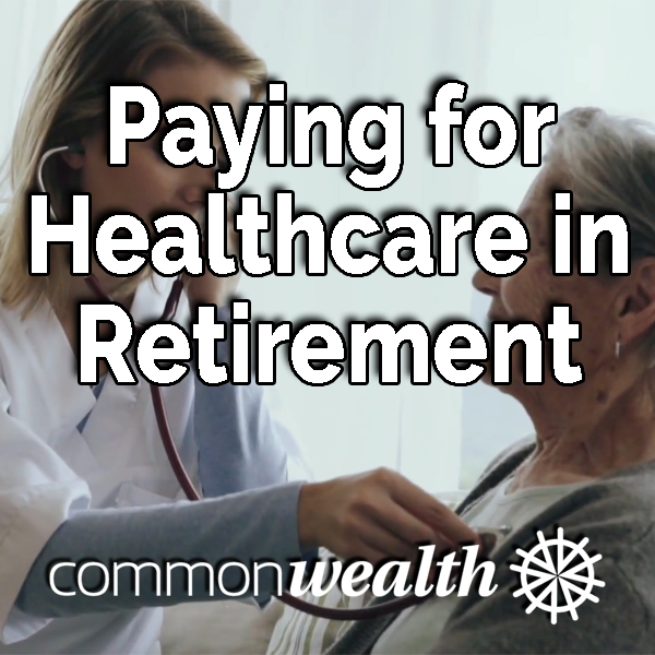 📝 How to Pay for Health Care in Retirement—Before and After age 65 ...