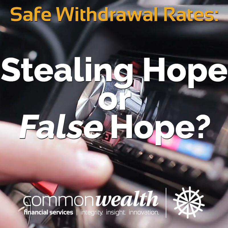 Safe Withdrawal Rates: Stealing Hope or Creating False Hope ...