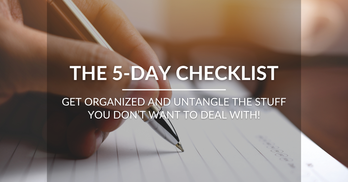 The 5-Day Checklist: Get Organized and Untangle the Stuff You Don’t ...