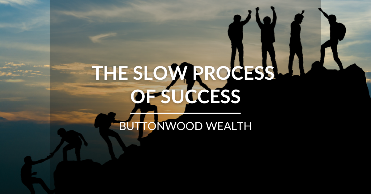 What is Success? The Slow Burn of Investing — Buttonwood Wealth