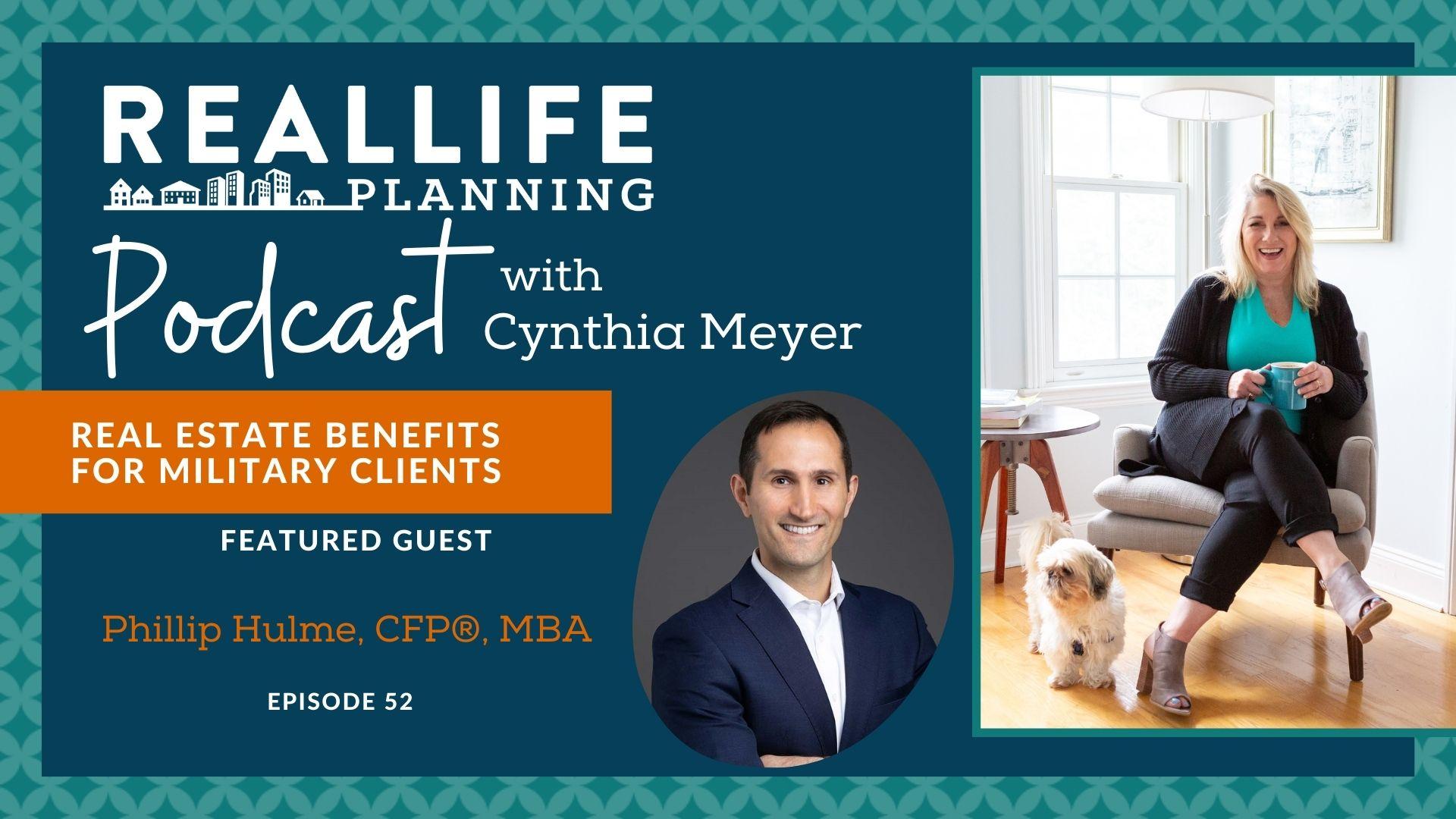 Real Estate Benefits for Military Clients with Philip Hulme | Real Life Planning Podcast Episode ...