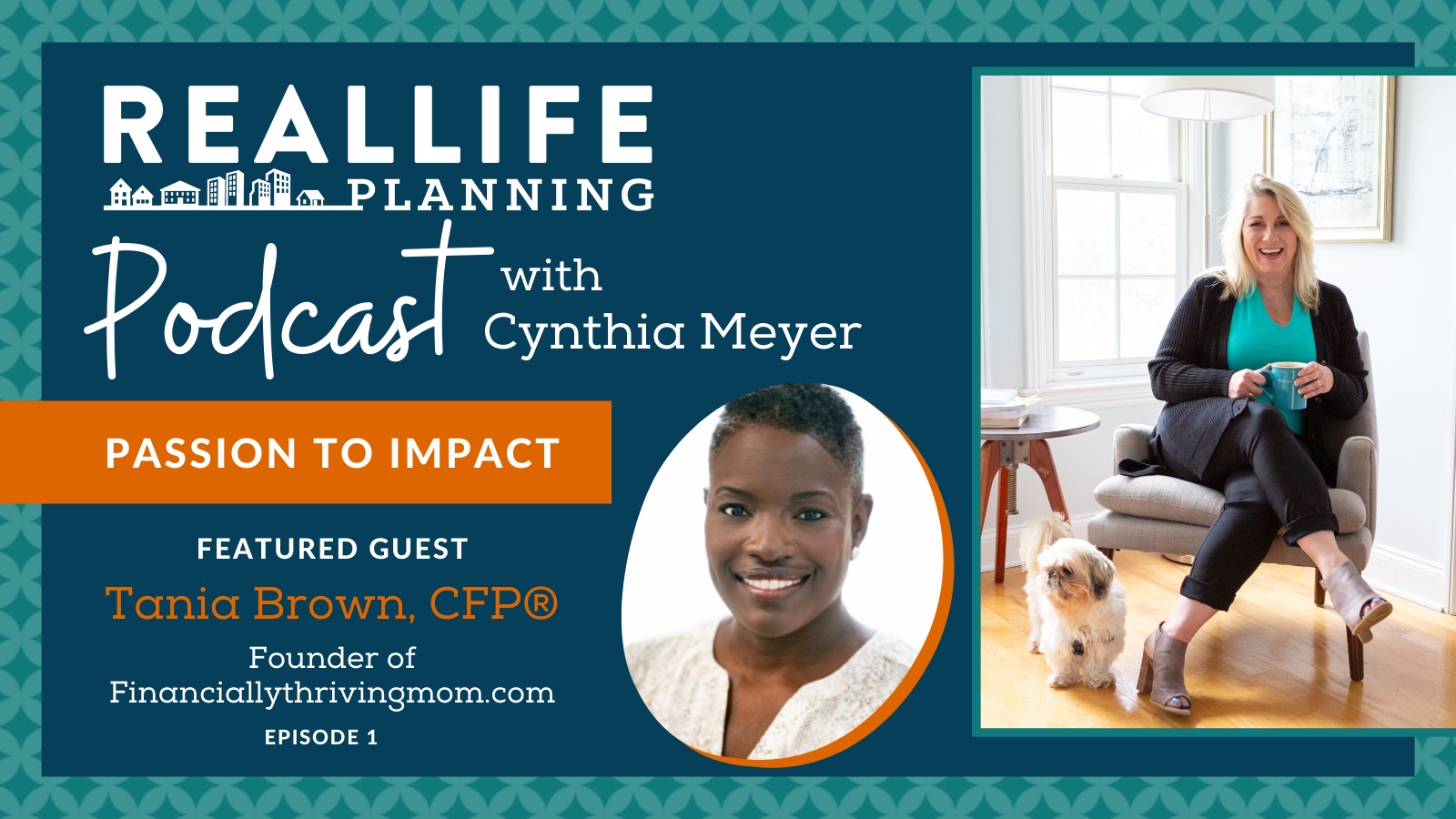 Real Life Planning Podcast - Episode 1 - Passion to Impact With Tania ...