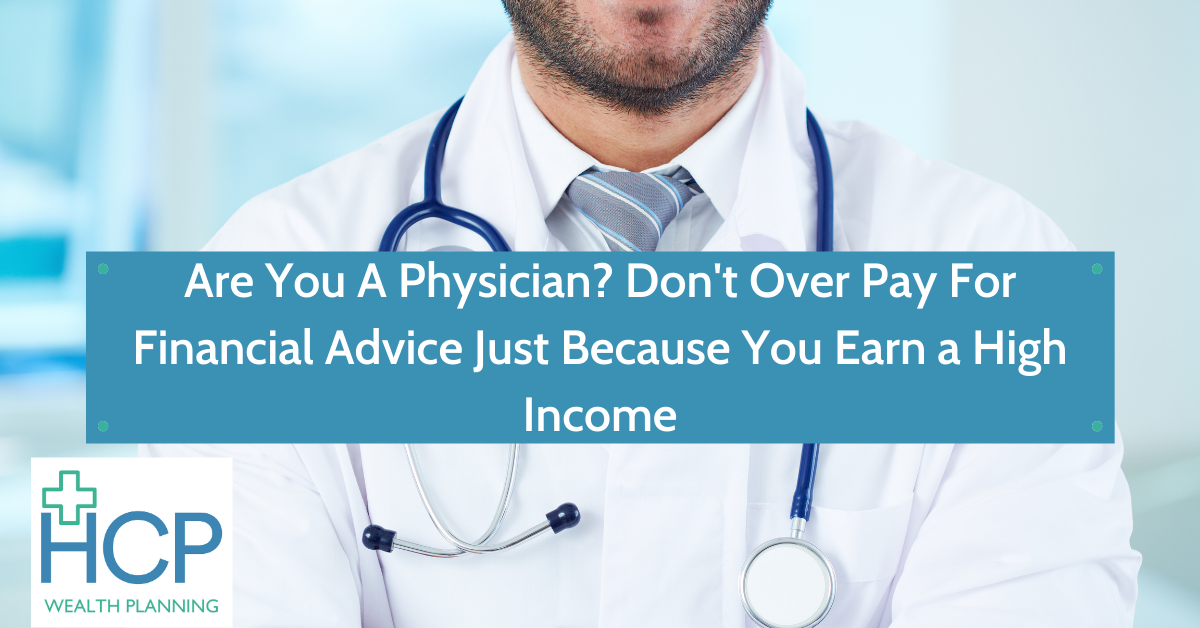 Financial Planning For Physicians | HCP Wealth Planning — Flat Fee ...