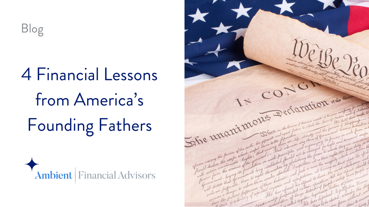 4 Financial Lessons from America’s Founding Fathers — Financial ...