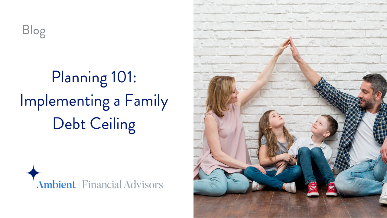 Planning 101: Implementing a Family Debt Ceiling — Financial Planning ...