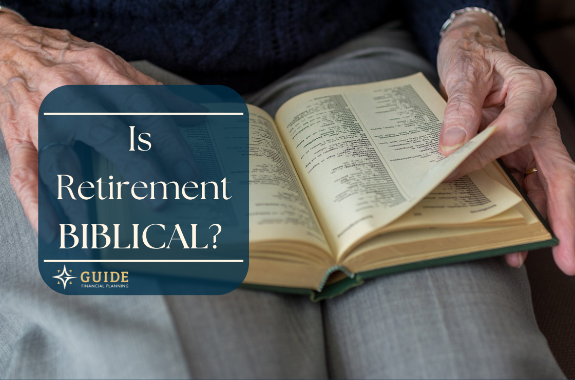 Is Retirement Biblical? — Christian Fee Only Financial Planning