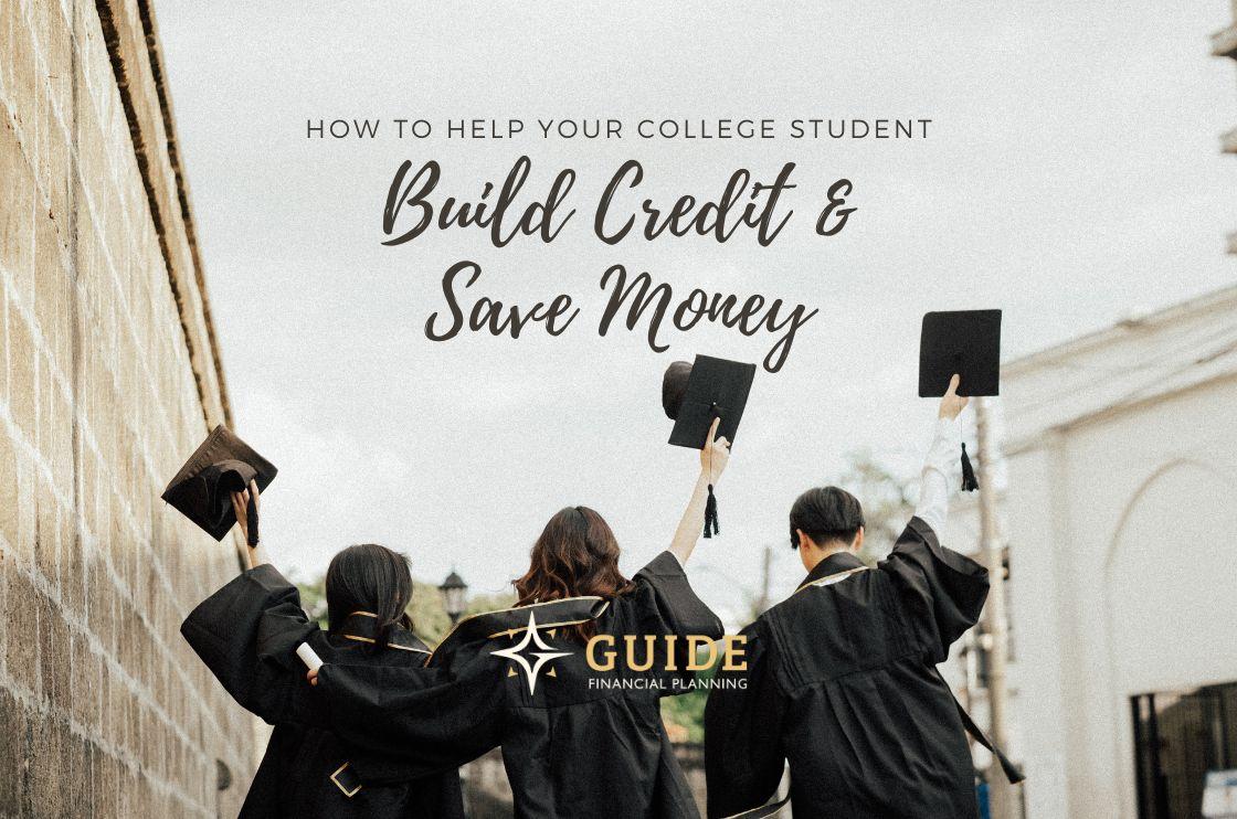 How to Help Your College Student Build Credit & Save Money — Christian ...
