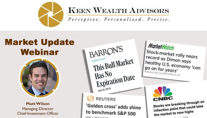 Market Update Webinar With Matt Wilson — Keen Wealth Advisors