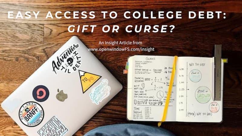 Easy Access To College Debt: A Gift Or Curse? — Open Window