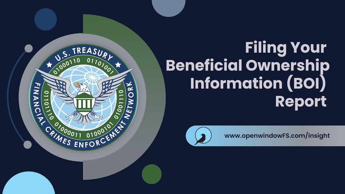 Filing Your Beneficial Ownership Information (BOI) Report — Open Window